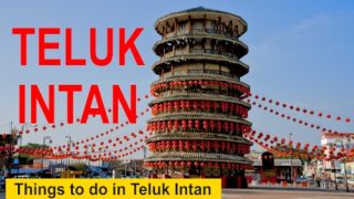 Things to do in Teluk Intan- a guide to all the top attractions