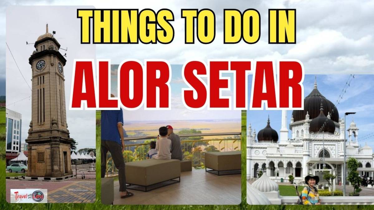 Things to Do in Alor Setar: 13 Places to Visit in Kedah