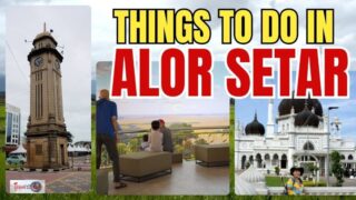 Things to Do in Alor Setar: 13 Places to Visit in Kedah